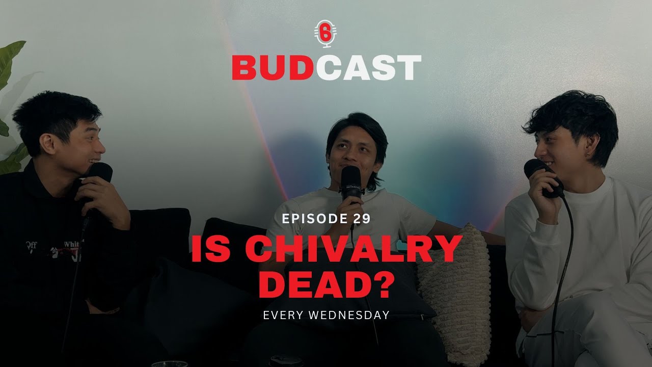 Ep. 29 | Is Chivalry Dead This 2025? | Budcast - YouTube
