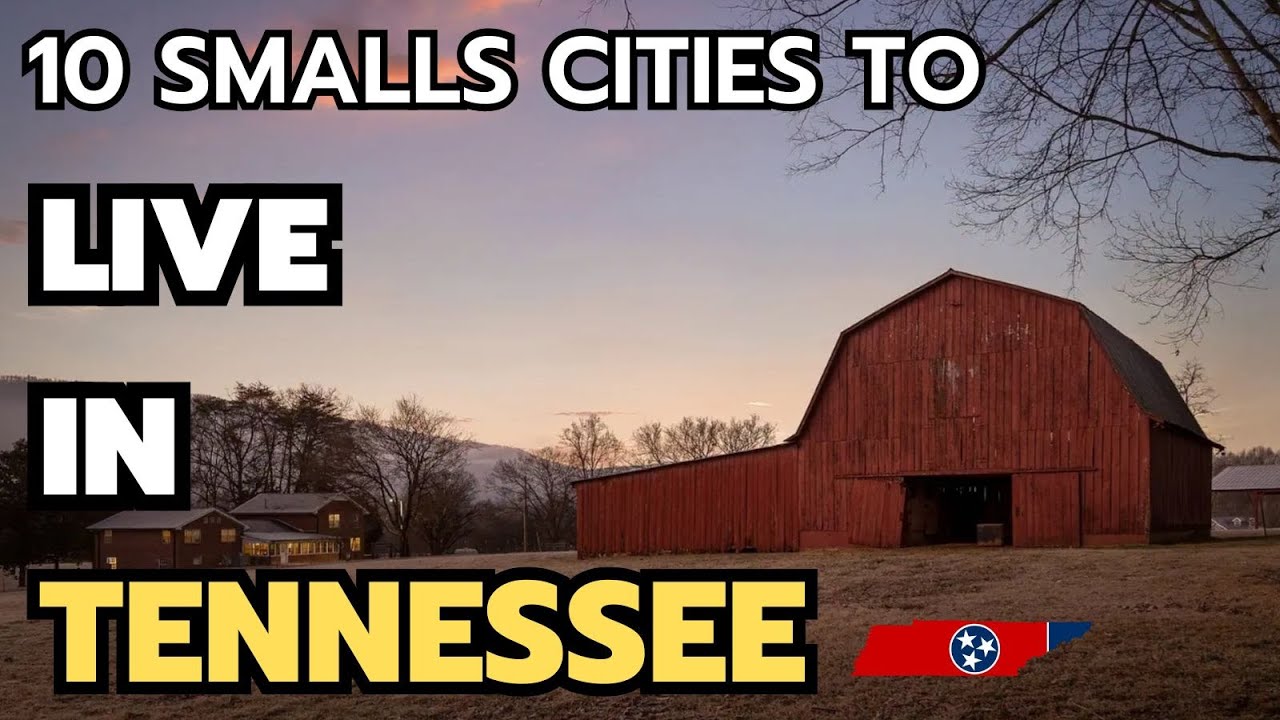 The 10 best small towns to live in Tennessee in 2024 & 2025 - YouTube