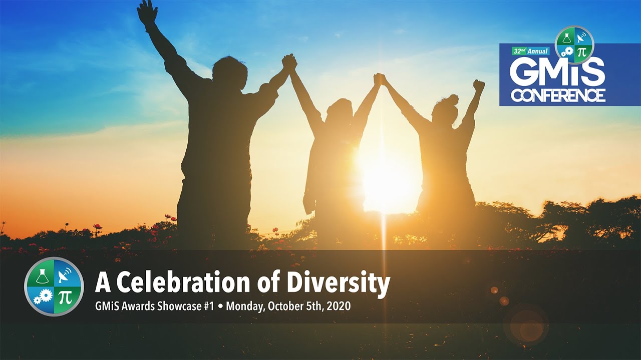 2020 GMiS Conference Awards Showcase #1: A Celebration of Diversity ...