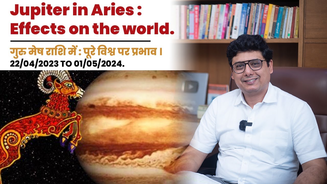 Jupiter in Aries : Effects on the world | Ashish Mehta - YouTube