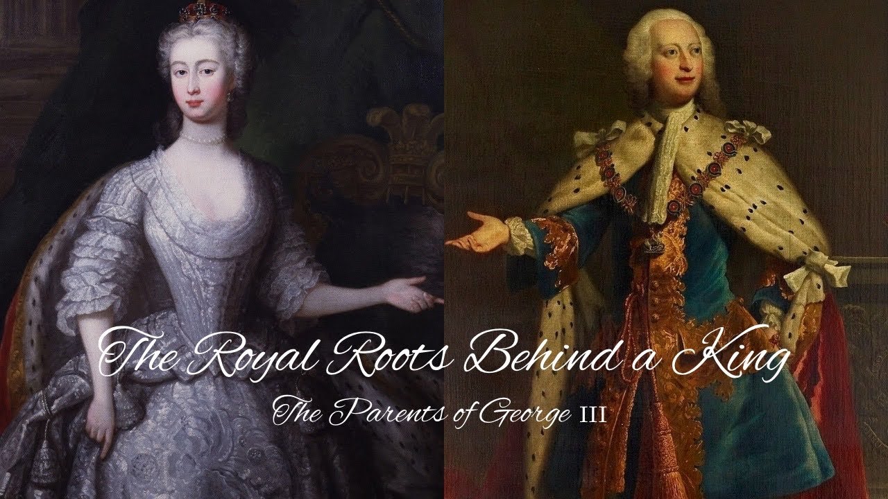 The Royal Roots Behind a King | The Parents of George III - YouTube