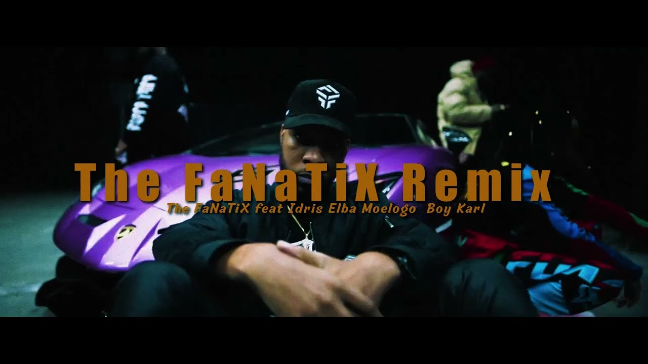 The FaNaTiX Remix feat Idris Elba X Moelogo X Boy Karl - YouTube