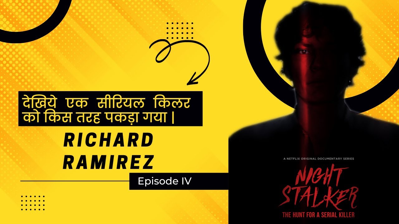 Richard Ramirez Night Stalker Final Episode | Explained in hindi ...