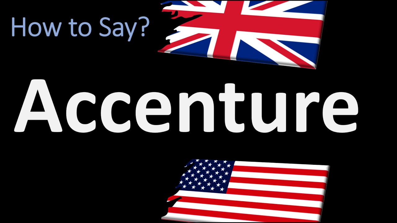 How to Pronounce Accenture? | UK British Vs USA American English ...