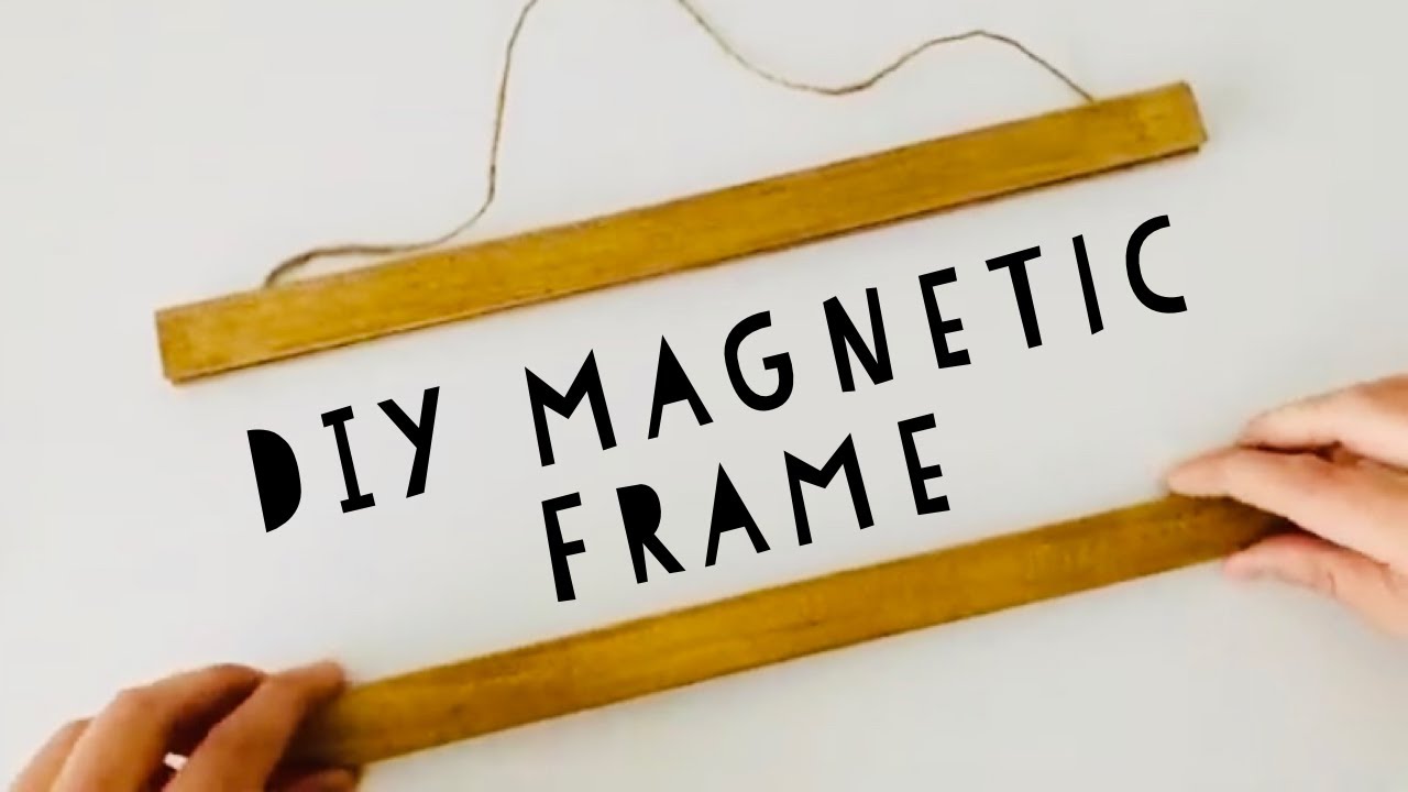 How to make a magnetic frame - YouTube