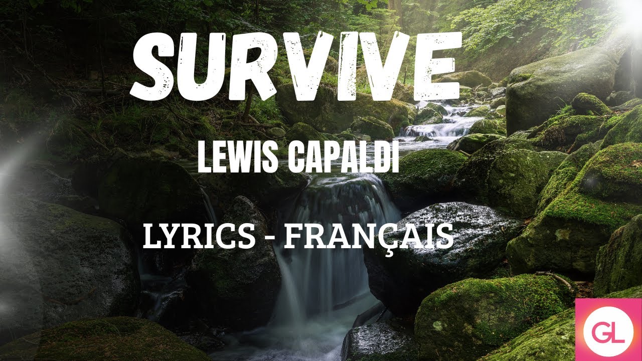 Lewis Capaldi - Survive ( Lyrics & Traduction Française) - YouTube
