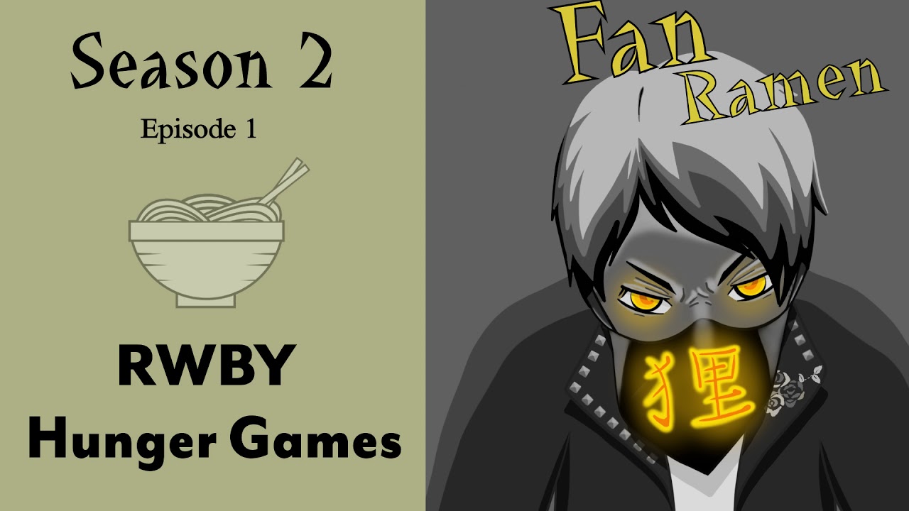 Season 2 Episode 1: [RWBY] [Hunger Games] - YouTube