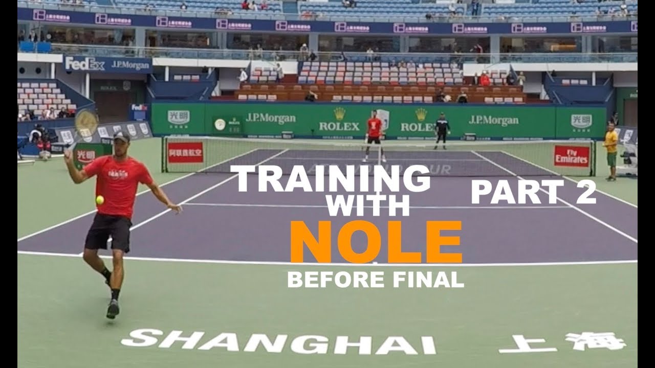 Fifth Training With Novak Djokovic - Part 2 | Final Warm Up - Shanghai ...