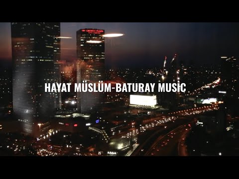 Hayat Müslüm-Baturay Music