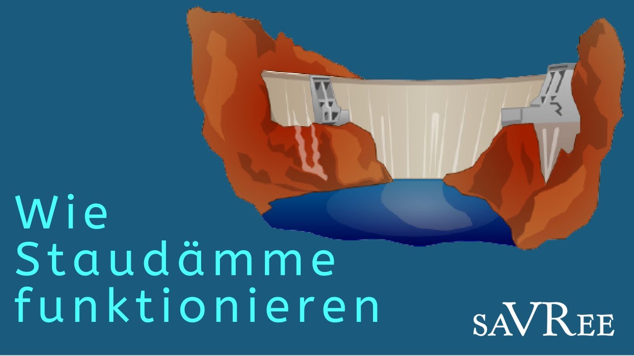 Wie funktionieren Staudämme? - YouTube