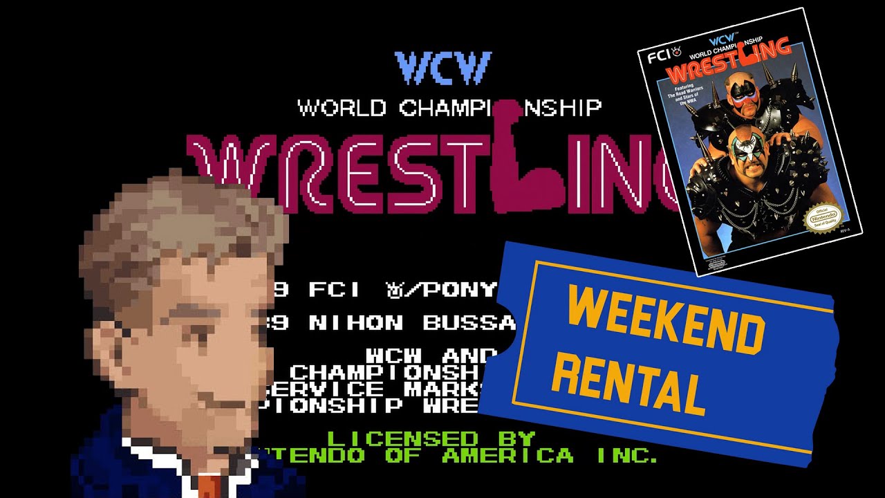 WCW World Championship Wrestling NES - Weekend Rental Ep 35 w/Guest ...