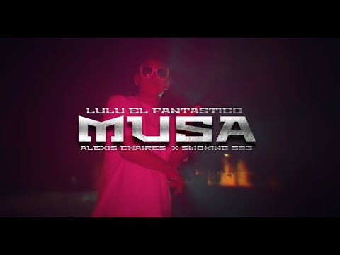 Mi Musa 😍 - Lulu El Fantástico Ft @AlexisChaires, Smoking 593 (Video ...