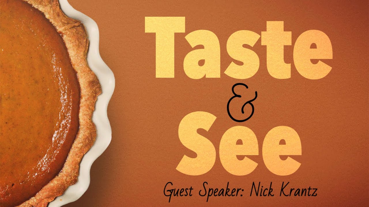 Taste and See: Guest Speaker Nick Krantz - YouTube