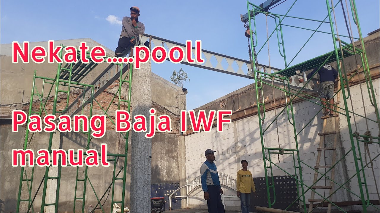 Pasang KONTRUKSI Baja IWF Manual System - YouTube