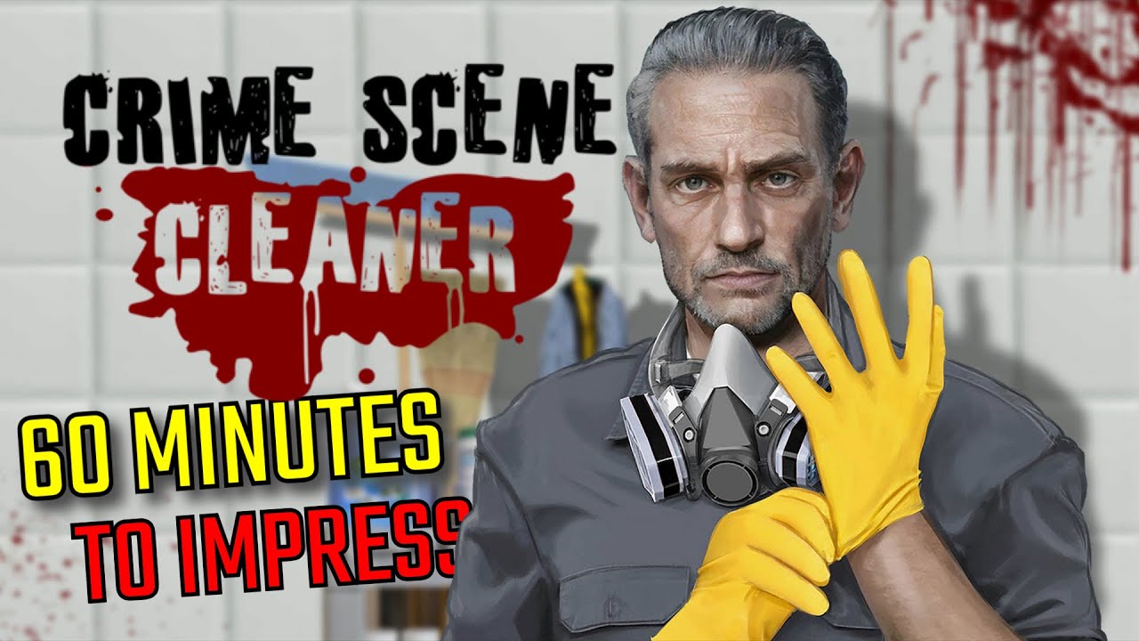 Crime Scene Cleaner Gameplay Has 60-Minutes To Impress - YouTube
