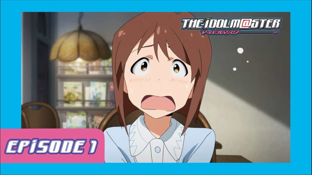 [Anime] The Idolmaster 765 Pro Episode 1 | Sub Indonesia - YouTube