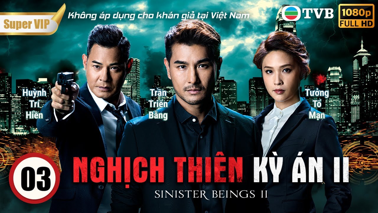 Phim TVB Nghịch Thiên Kỳ Án 2 (Sinister Beings 2) tập 3/30 |Trần Triển ...