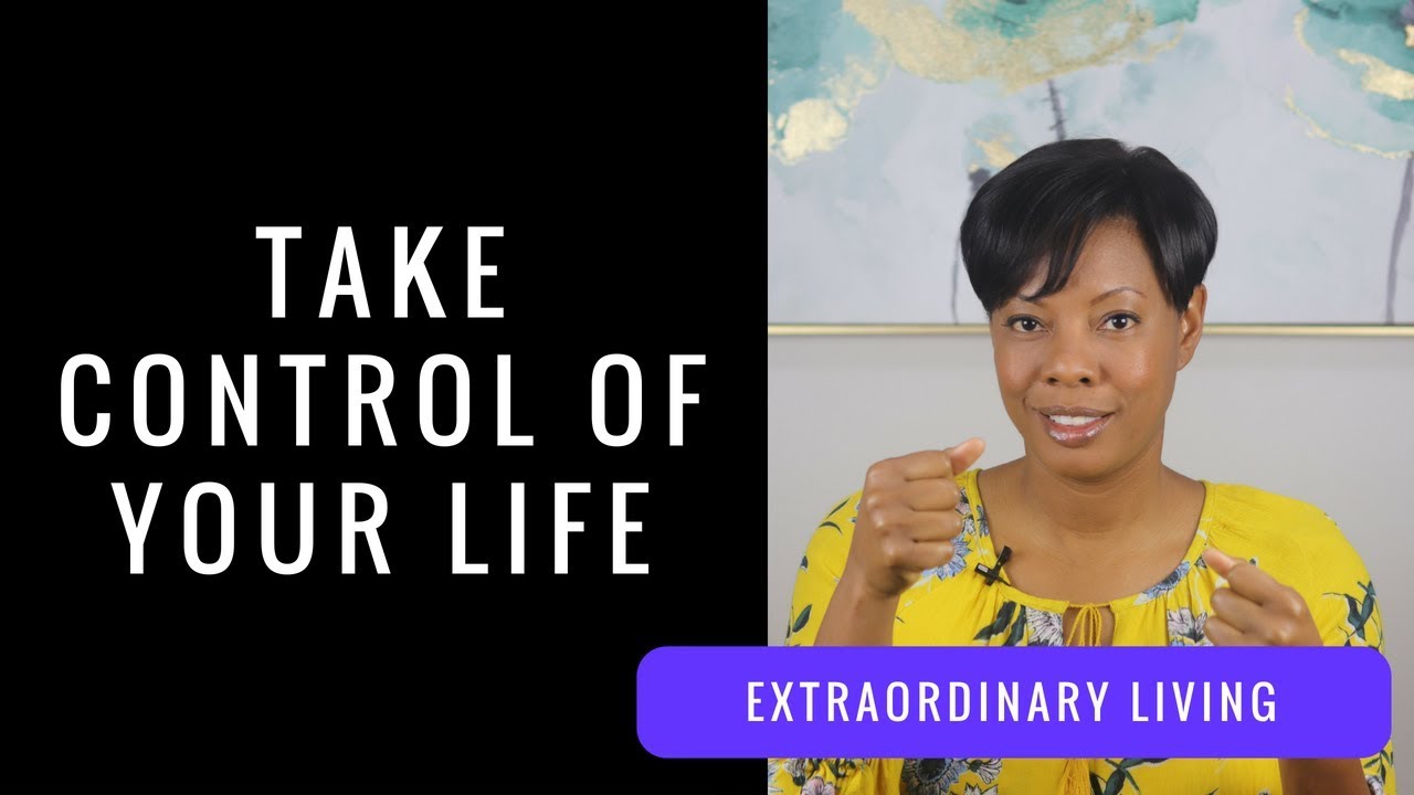 Take Control of Your Life - YouTube