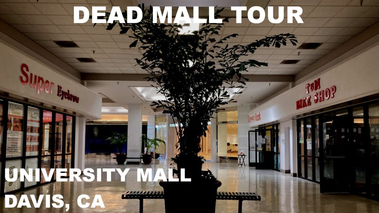[DEAD MALL TOUR] University Mall - Davis, CA - YouTube