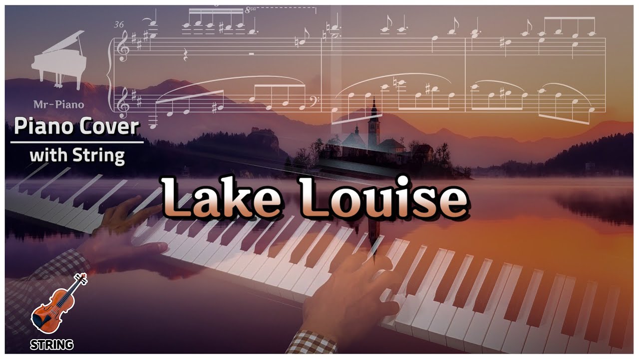 [NewAge] Lake Louise 레이크 루이즈 / Yuhki Kuramoto 유키 구라모토 _ Mr-Piano〔HQ ...