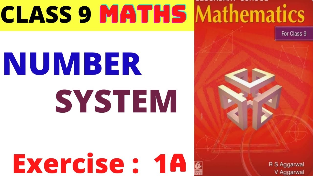 Number System Class 9 Maths R S Aggarwal solution Exercise 1A - YouTube