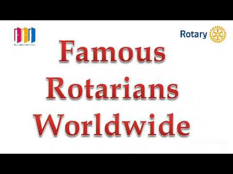 Famous Rotarians worldwide...Proud to be Rotarian.... - YouTube