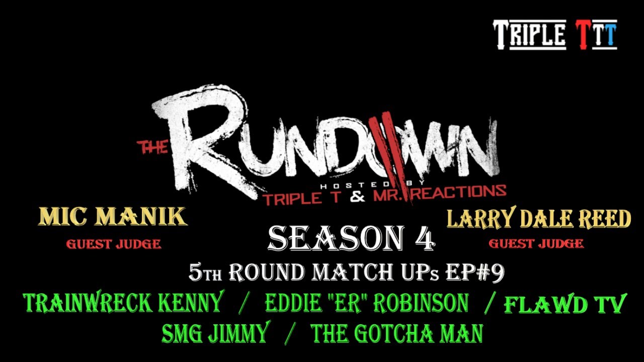The Rundown Show Season 4 EP#9 5th Rd Match Ups Larry Dale Reed & Mic ...