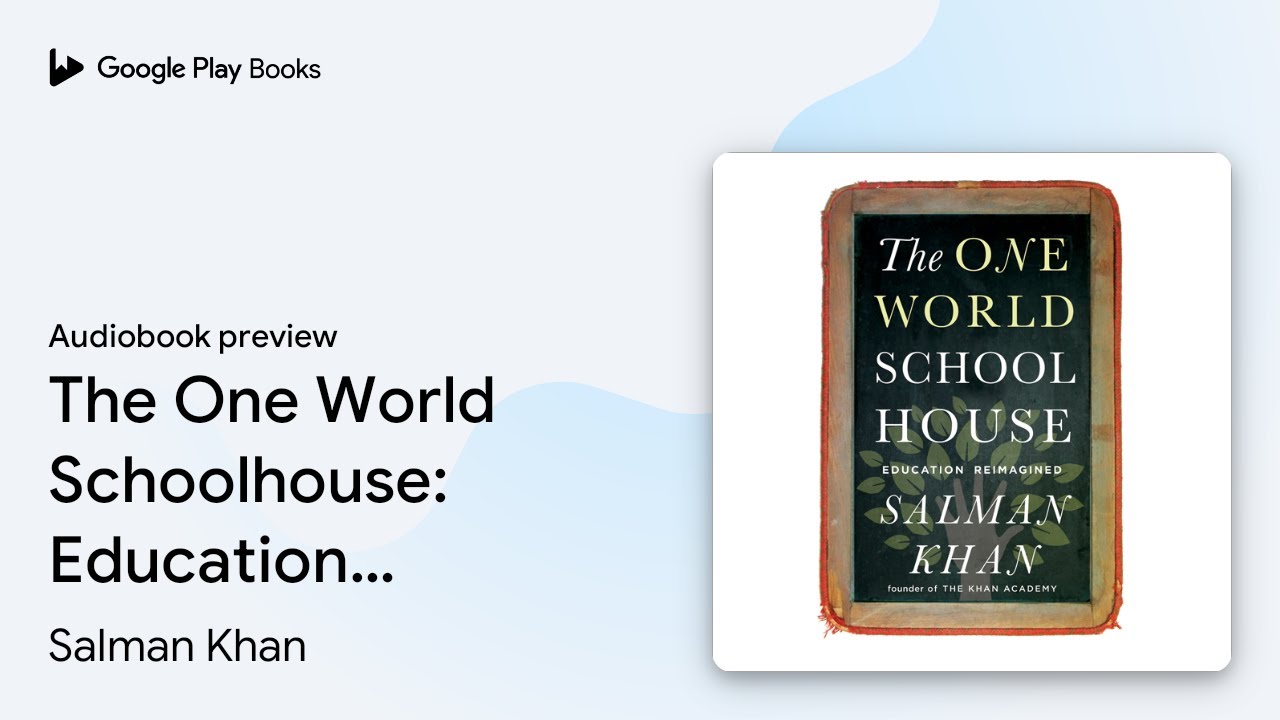 The One World Schoolhouse: Education… by Salman Khan · Audiobook ...