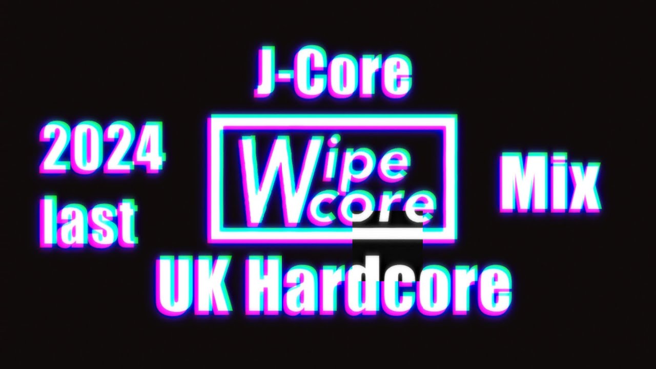 Wipecore 2024 UK Hardcore/J core DJMix - YouTube