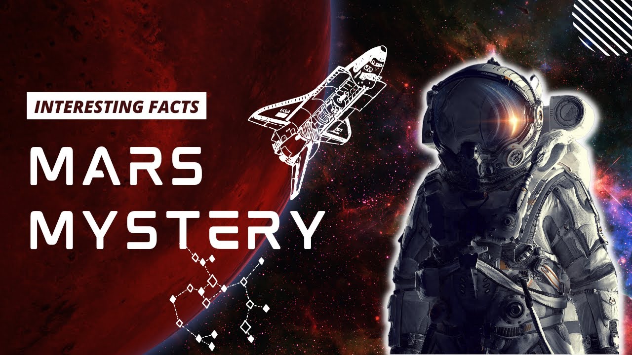 Mars mystery - 7 Interesting Facts Mars | Mars Mysteries That SHOCKED ...