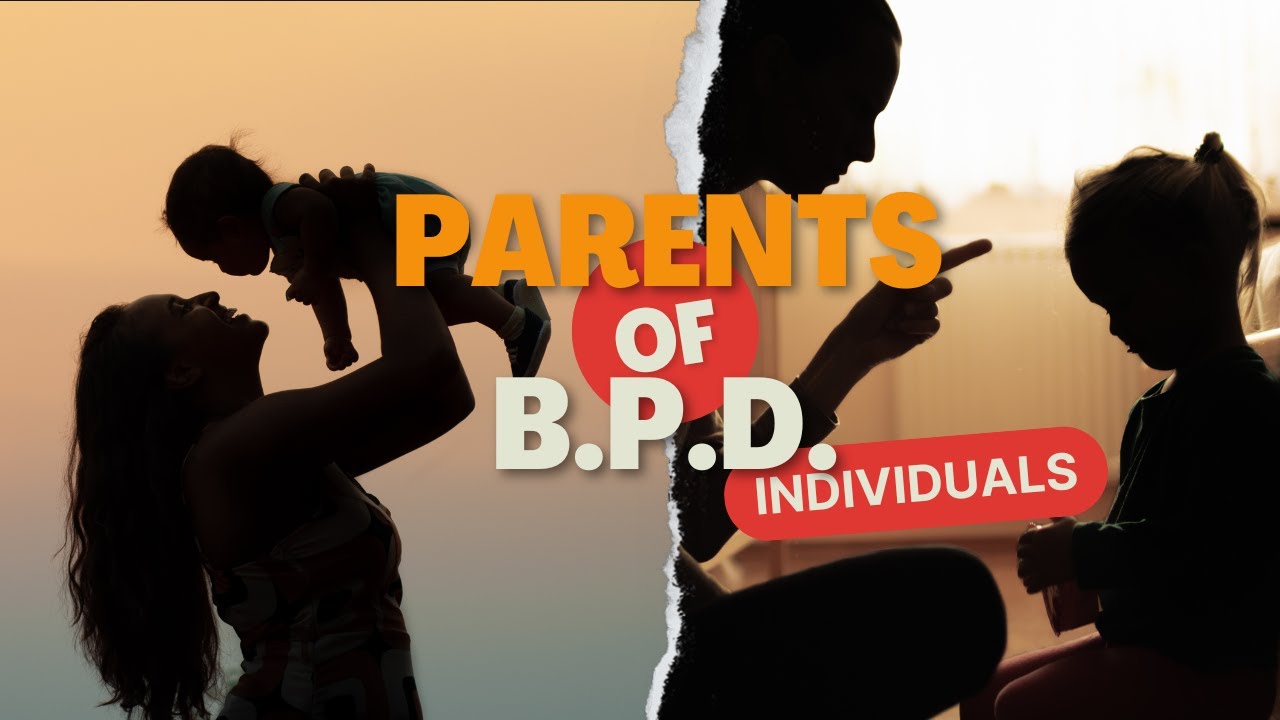 Parents of BPD Individuals - YouTube