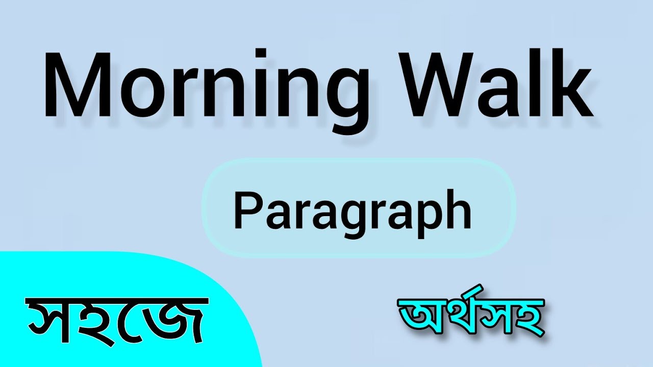Morning Walk Paragraph. Paragraph on morning walk. Morning walk ...