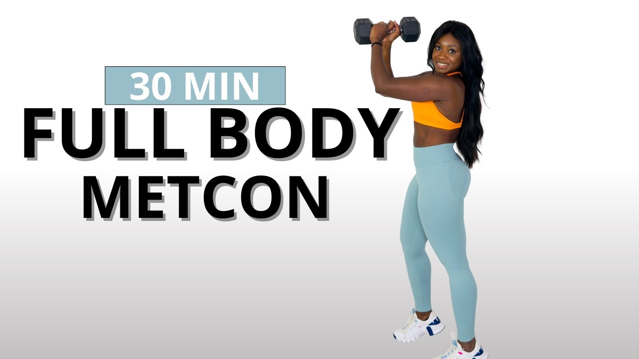 30 MINUTE FULL BODY WORKOUT / TOTAL BODY METCON // Metabolic ...