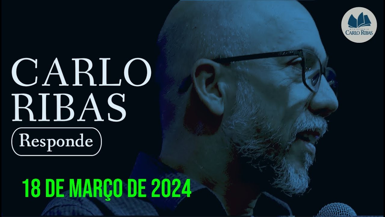 Carlo Ribas Responde - 18 de março de 2024 - Tema Livre - YouTube