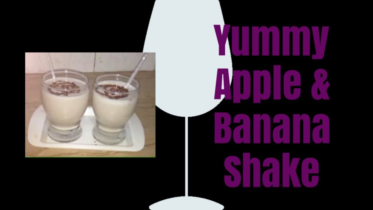 Fresh Apple & Banana Shake/ Healthy drink/How To Make Fresh Apple ...
