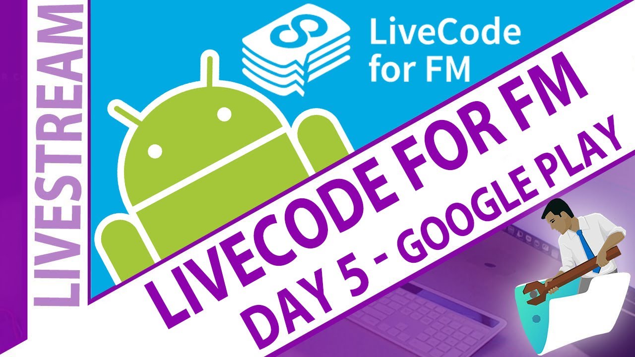 Uploading your FileMaker app to the Google Play Store – LiveCode for FM Day 5 - YouTube