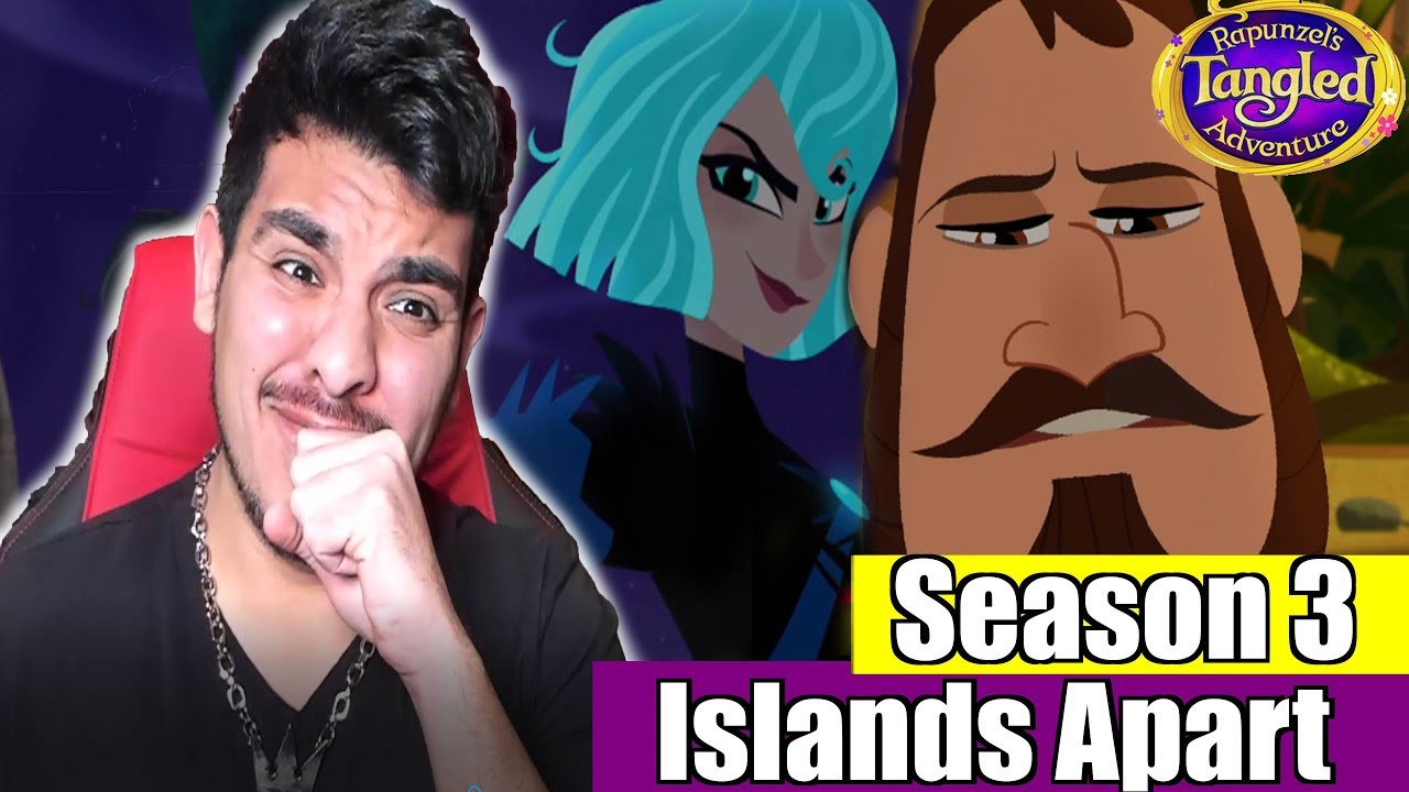 Rapunzel's Tangled Adventure S3 Islands Apart Reaction - YouTube