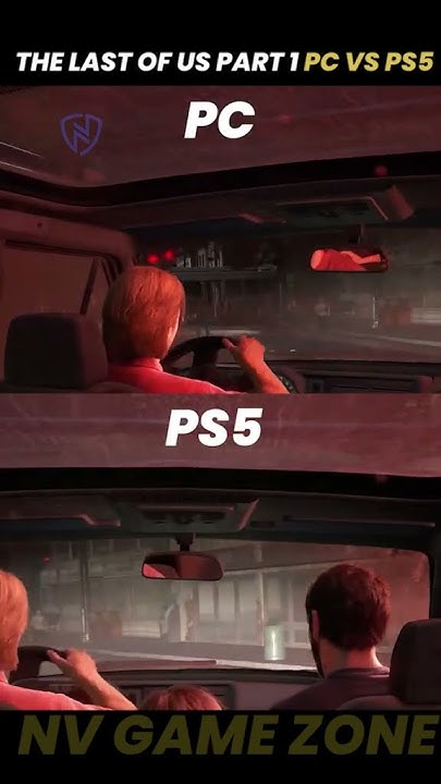 The Last Of Us Part 1 | PC VS PS5 | Side By Side Graphics Comparison | NV Game Zone | #shorts ...