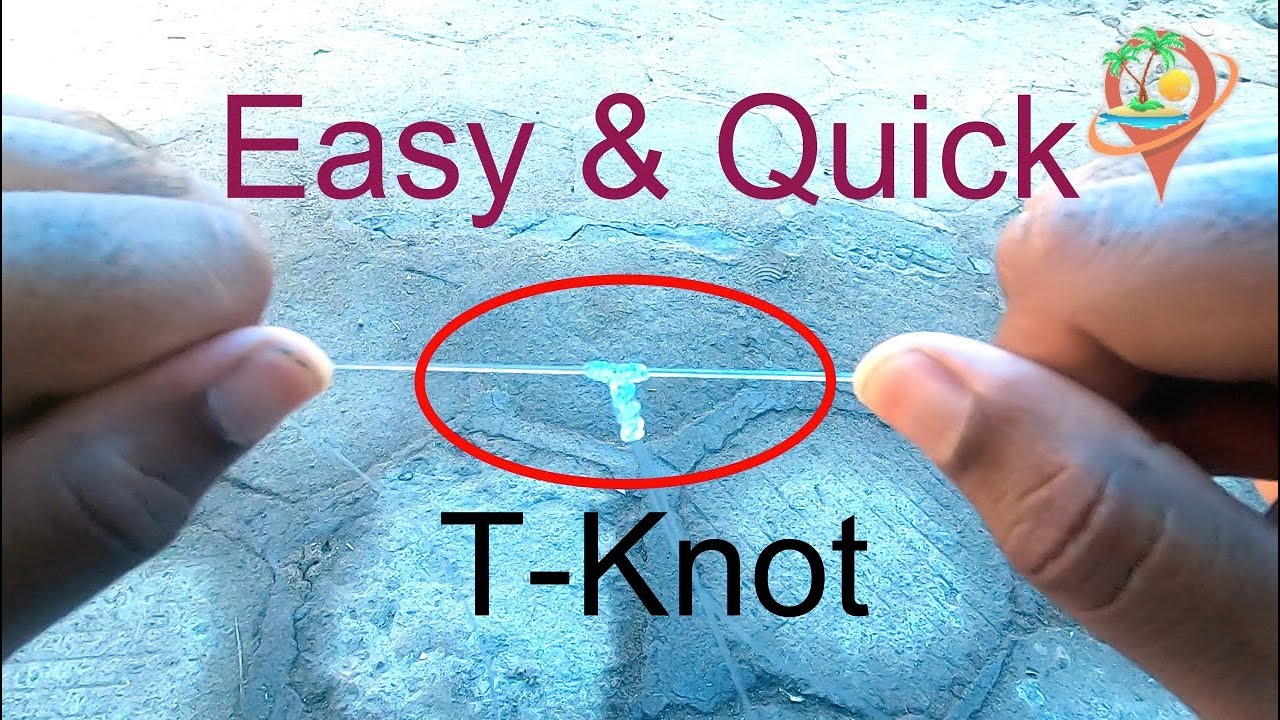 Simplest & Easiest way to Tie a T-Knot | Tying T Knot in a Minute ...