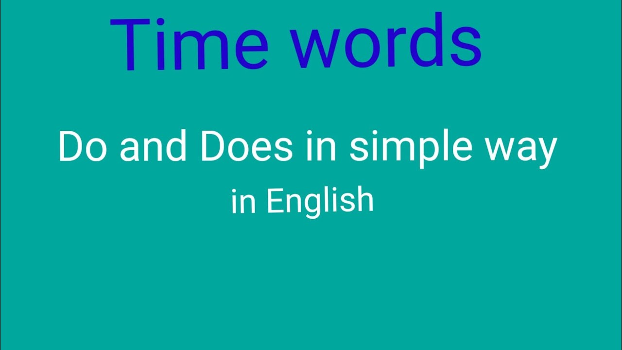 Do and Does in simple way in English tenses (time words) - YouTube