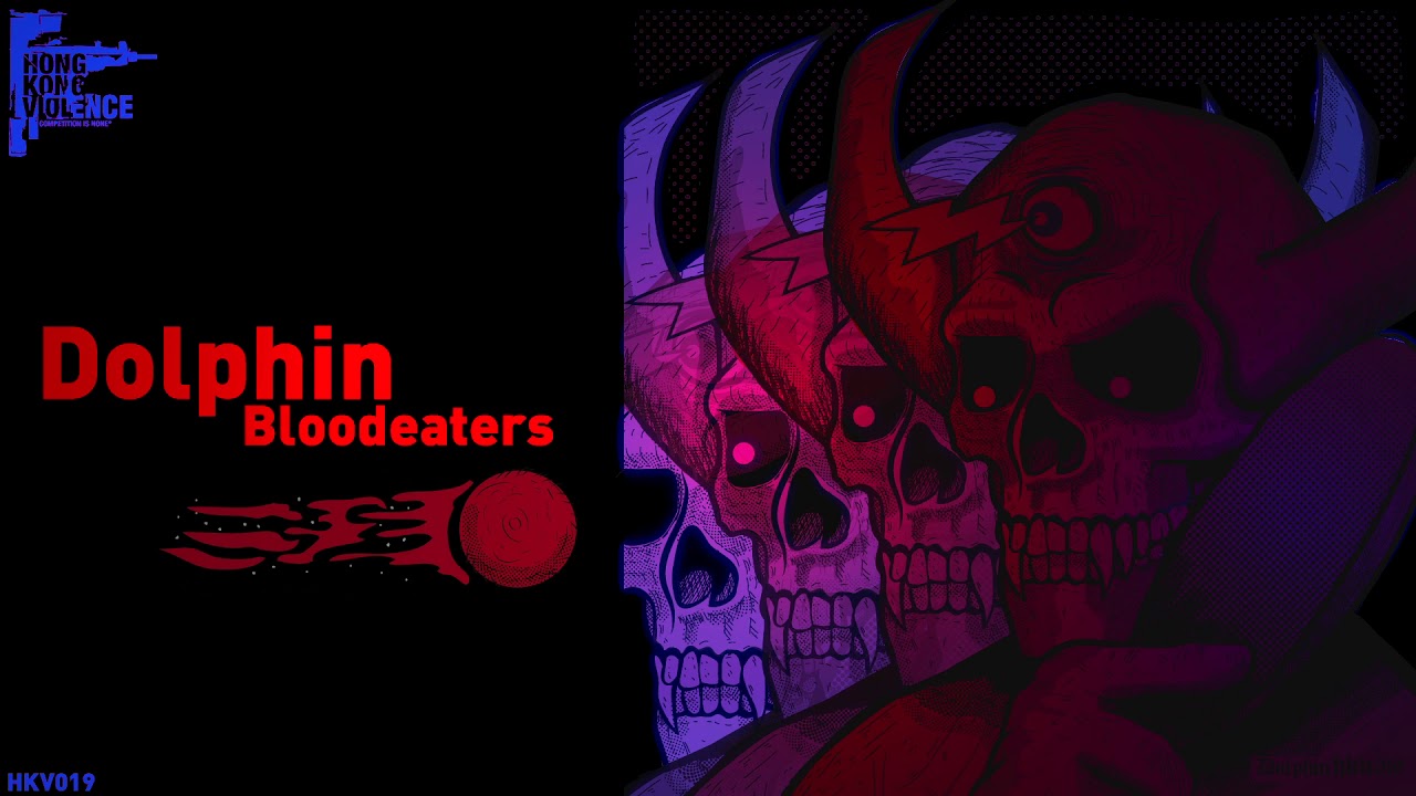 Dolphin - Bloodeaters ( HKV019 ) - YouTube Music