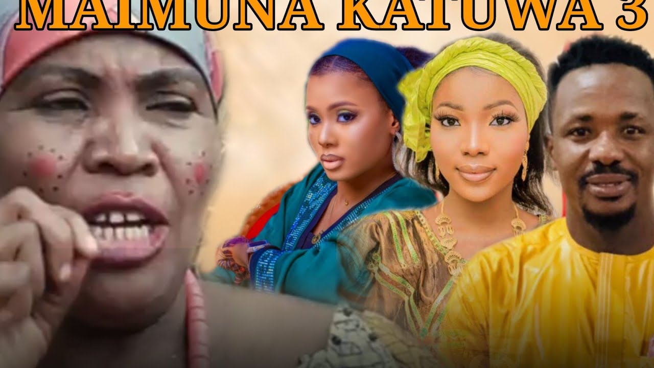 MAIMUNA KATUWA episode 5 full org film din jaruman dadin kowa - YouTube