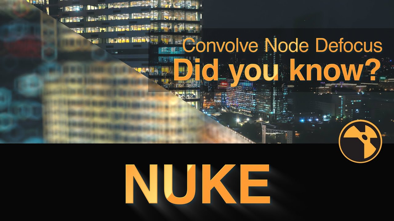 Nuke Convolve Node Defocus - Did you know? - YouTube