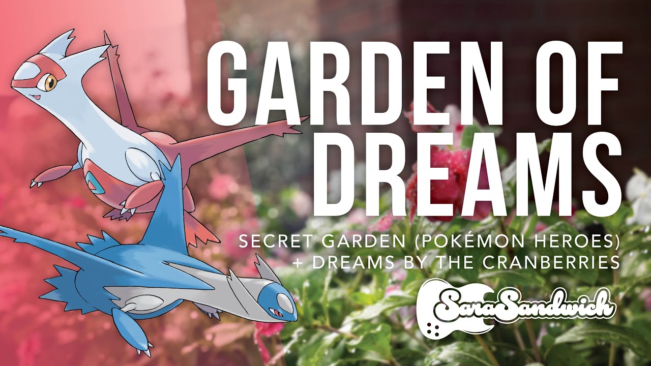 SaraSandwich - "Garden of Dreams" (Secret Garden from Pokémon Heroes ...