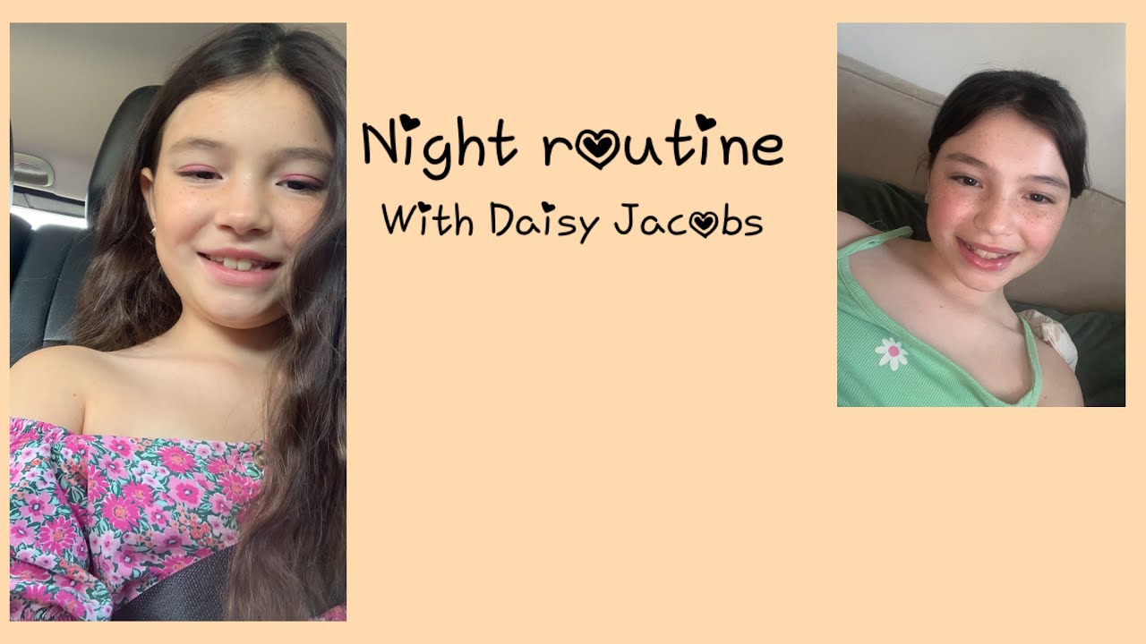Night routine with Daisy Jacobs - YouTube