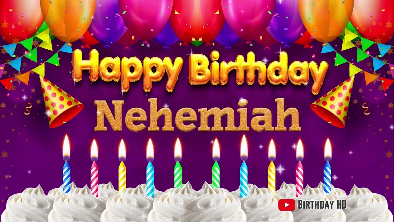 Nehemiah Happy birthday To You - Happy Birthday song name Nehemiah 🎁 ...