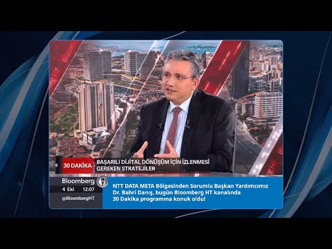 Dr. Bahri Danış, Bloomberg HT TV | 30 Dakika Programına Konuk Oldu