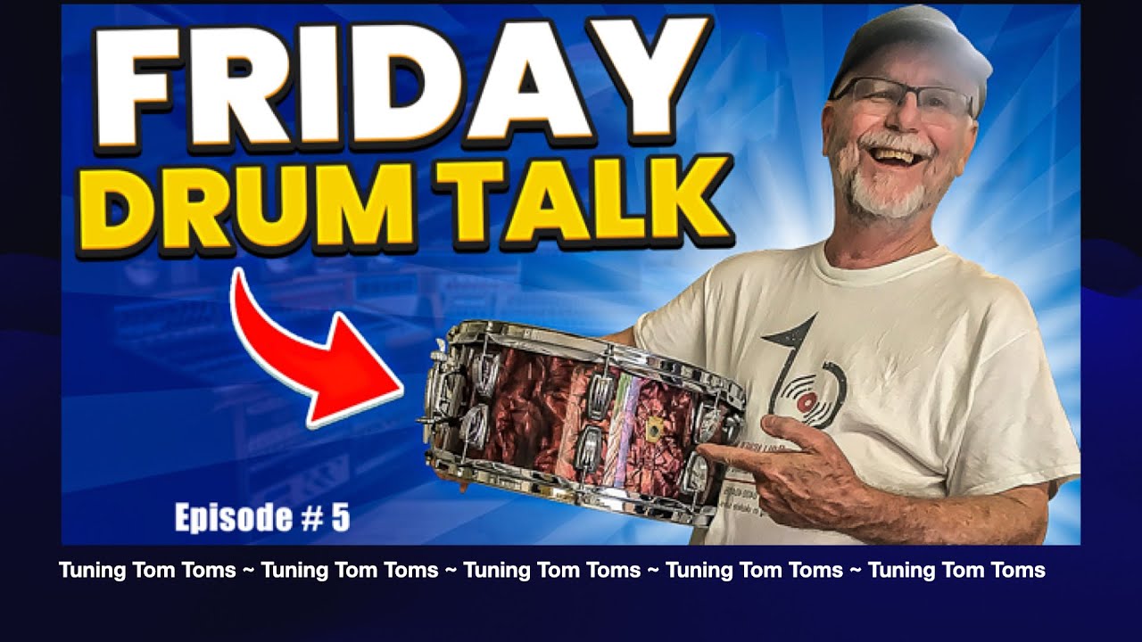 Friday Drum Talk #5 - "Mastering the Art of Tuning Tom Toms" - YouTube