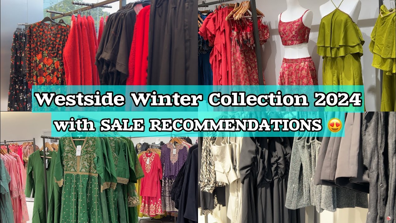 Westside WINTER collection 2024 | Westside December SALE | Sammohita ...