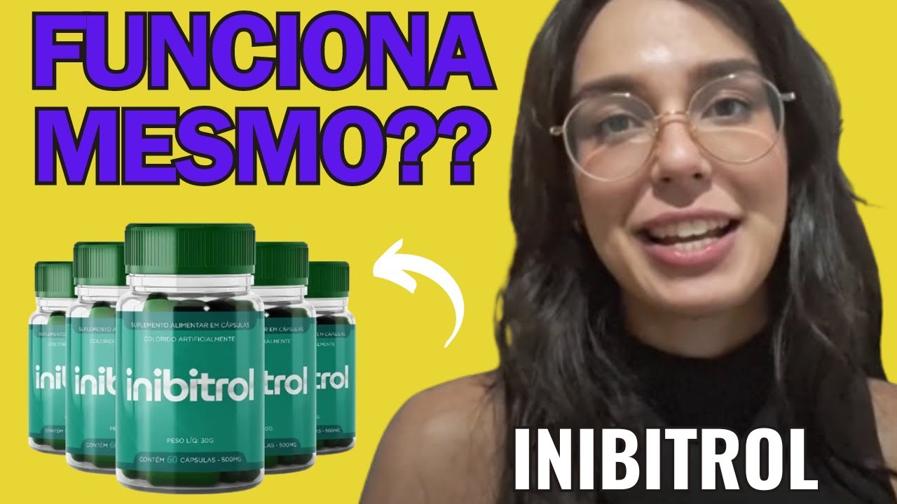 INIBITROL EMAGRECE MESMO?(⚠️NINGUÉM DIZ ISSO!⚠️)INIBITROL EMAGRECEDOR ...